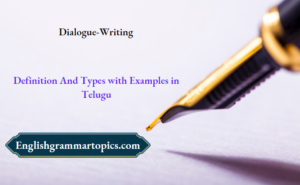Dialogue-Writing : Definition & Types with Examples in Telugu – English ...