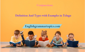 Conjunctions : Definition & Types with Examples in Telugu – English ...