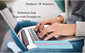 Synthesis Of Sentences : Definition & Types with Examples in Telugu ...